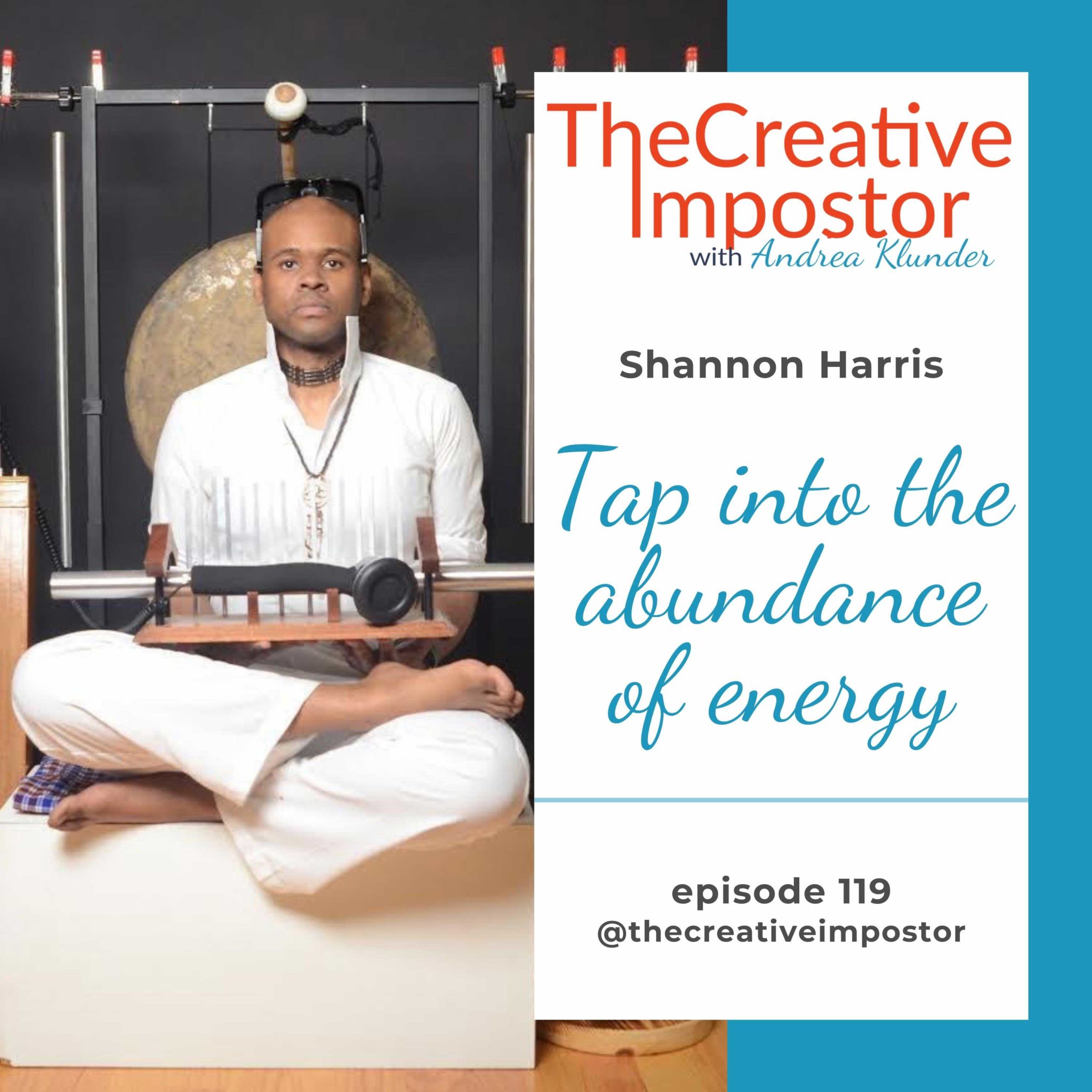 CI119: Tap into the abundance of energy, Shannon Harris – The Creative ...